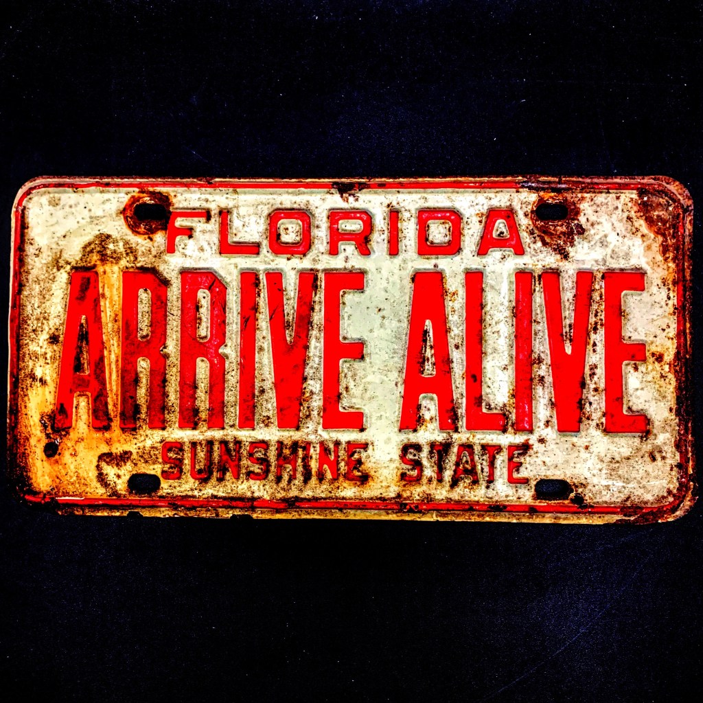 Arrive Alive Florida License Plate - Parry's Vintage