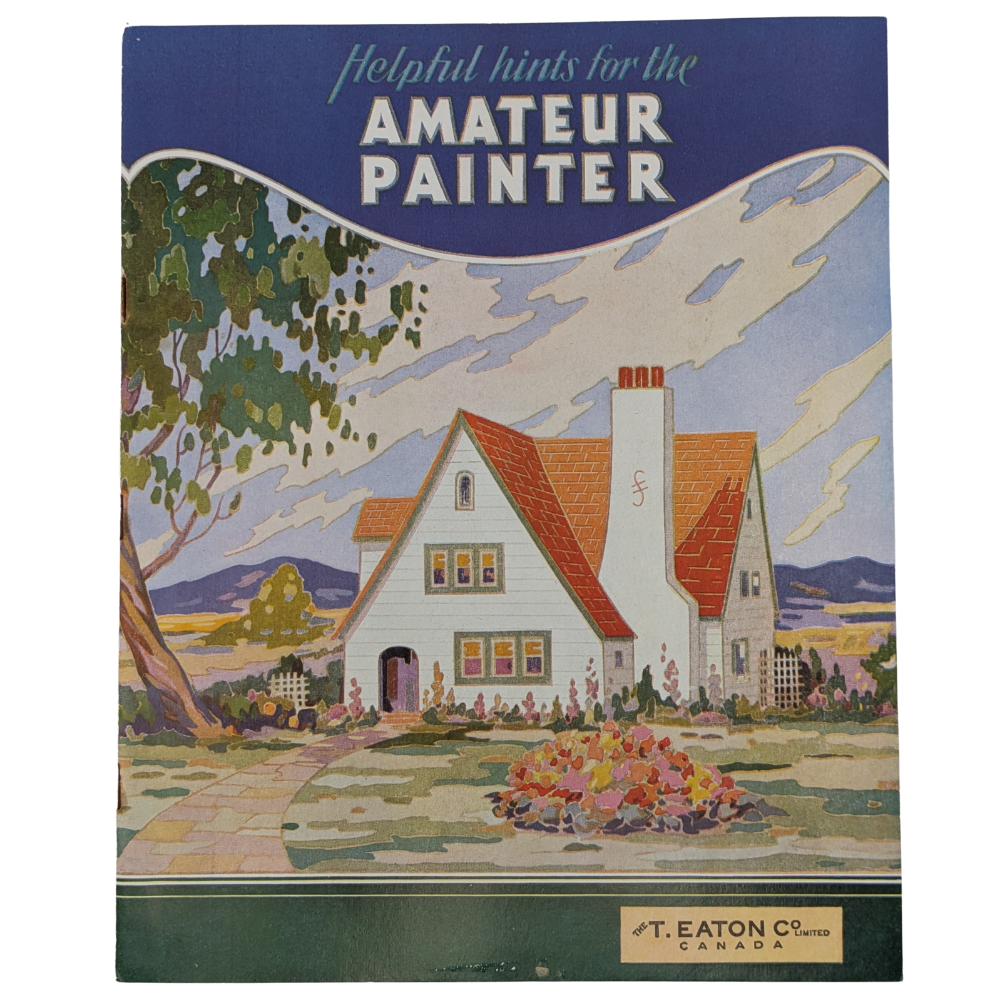 T. Eaton Co. Hints for the Amateur Painter - Parry's Vintage